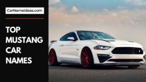 Top Mustang Car Names for 2025: Creative and Unique Ideas